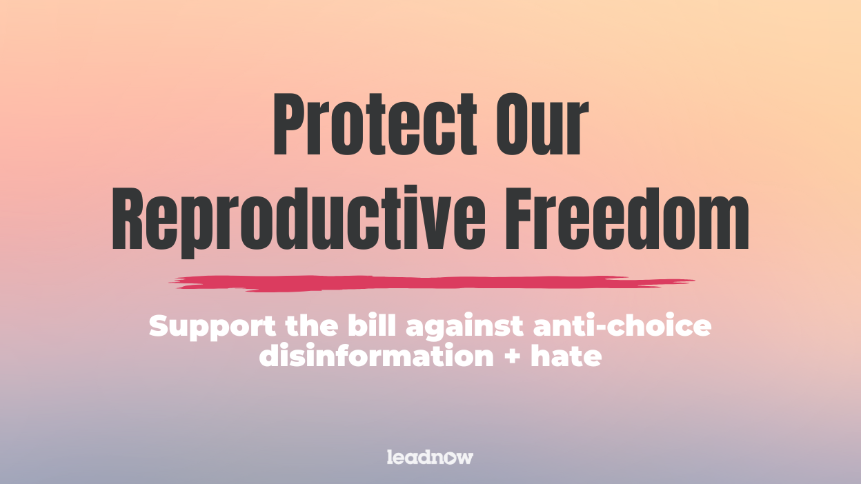 Protect Reproductive Rights in Canada - Leadnow